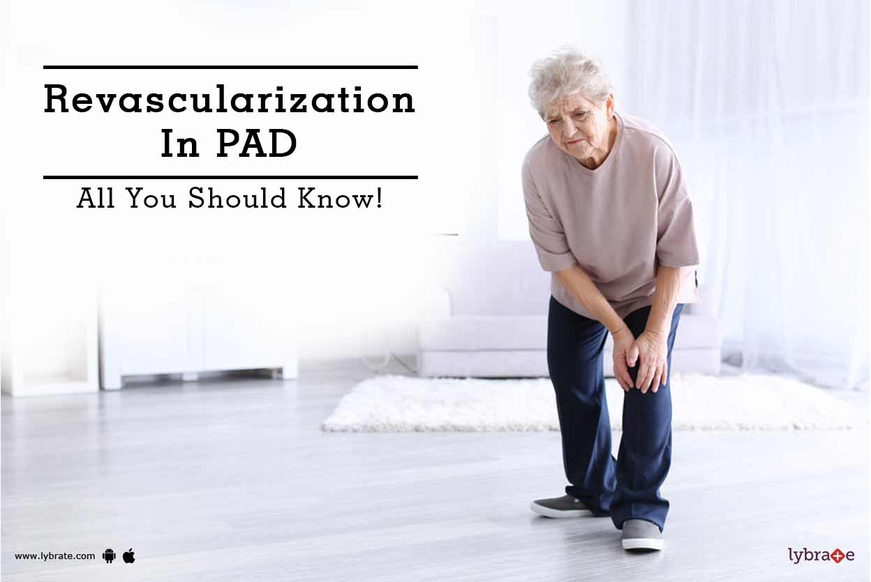 Revascularization In PAD - All You Should Know! - By Dr. Pravin ...