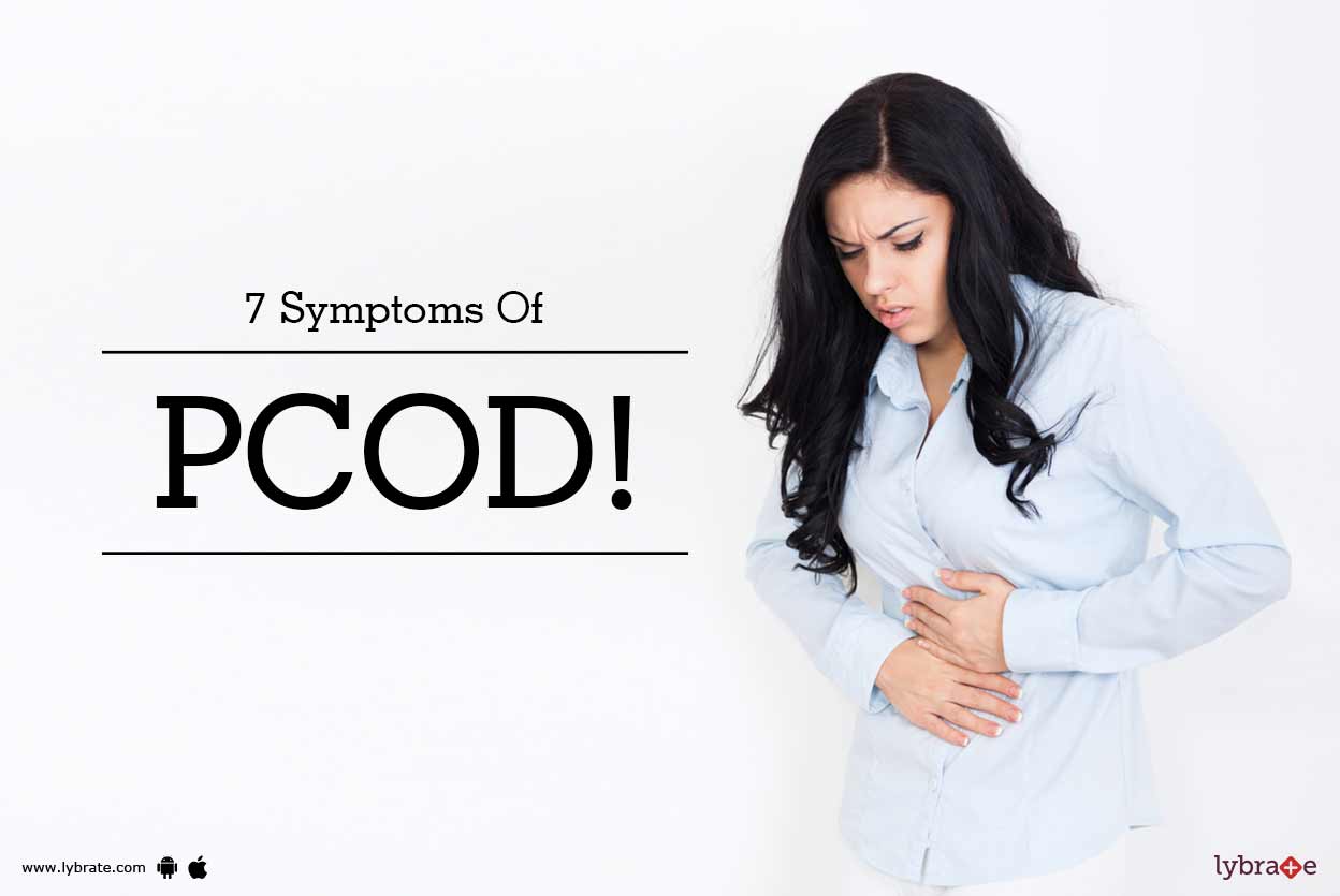 7 Symptoms Of PCOD! - By Dr. Prabhjot Manchanda | Lybrate