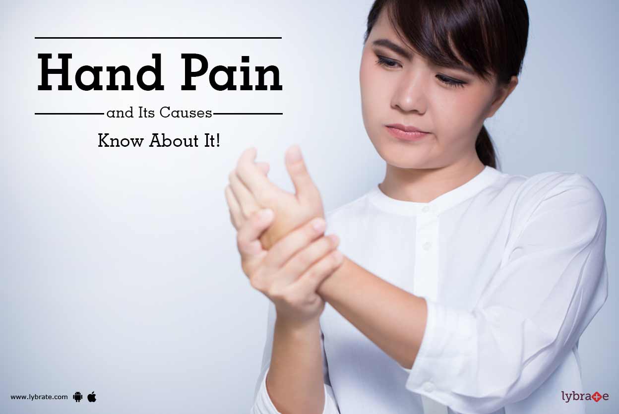 Hand Pain and Its Causes - Know About It! - By Dr. Vikas Gupta | Lybrate