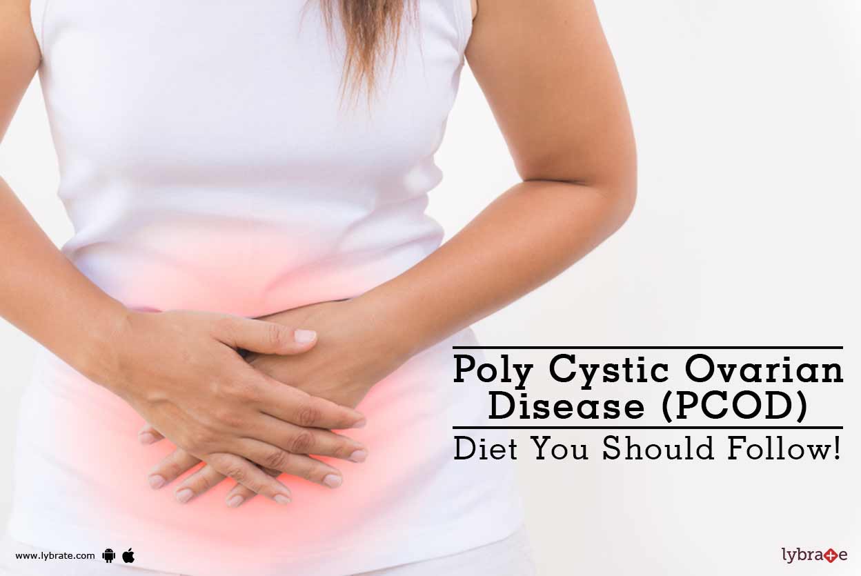 Poly Cystic Ovarian Disease (PCOD) - Diet You Should Follow! - By Dt ...