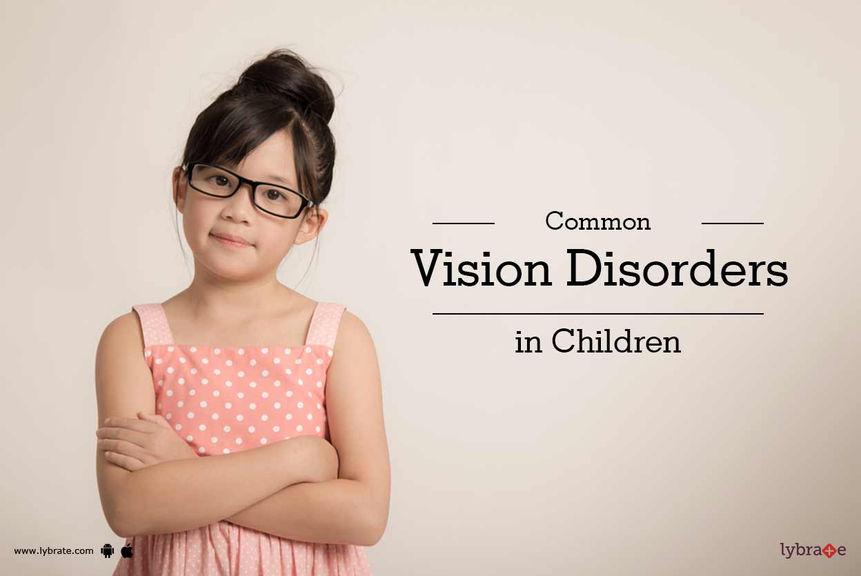 Common Vision Disorders in Children - By Dr. Rajesh Shah | Lybrate