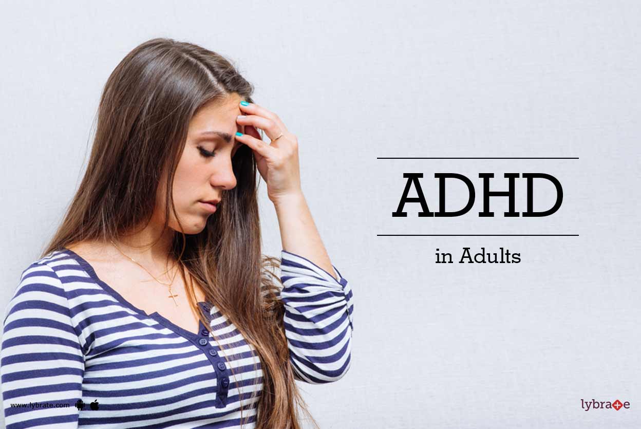 ADHD in Adults - By Ms. Aarathi Selvan | Lybrate