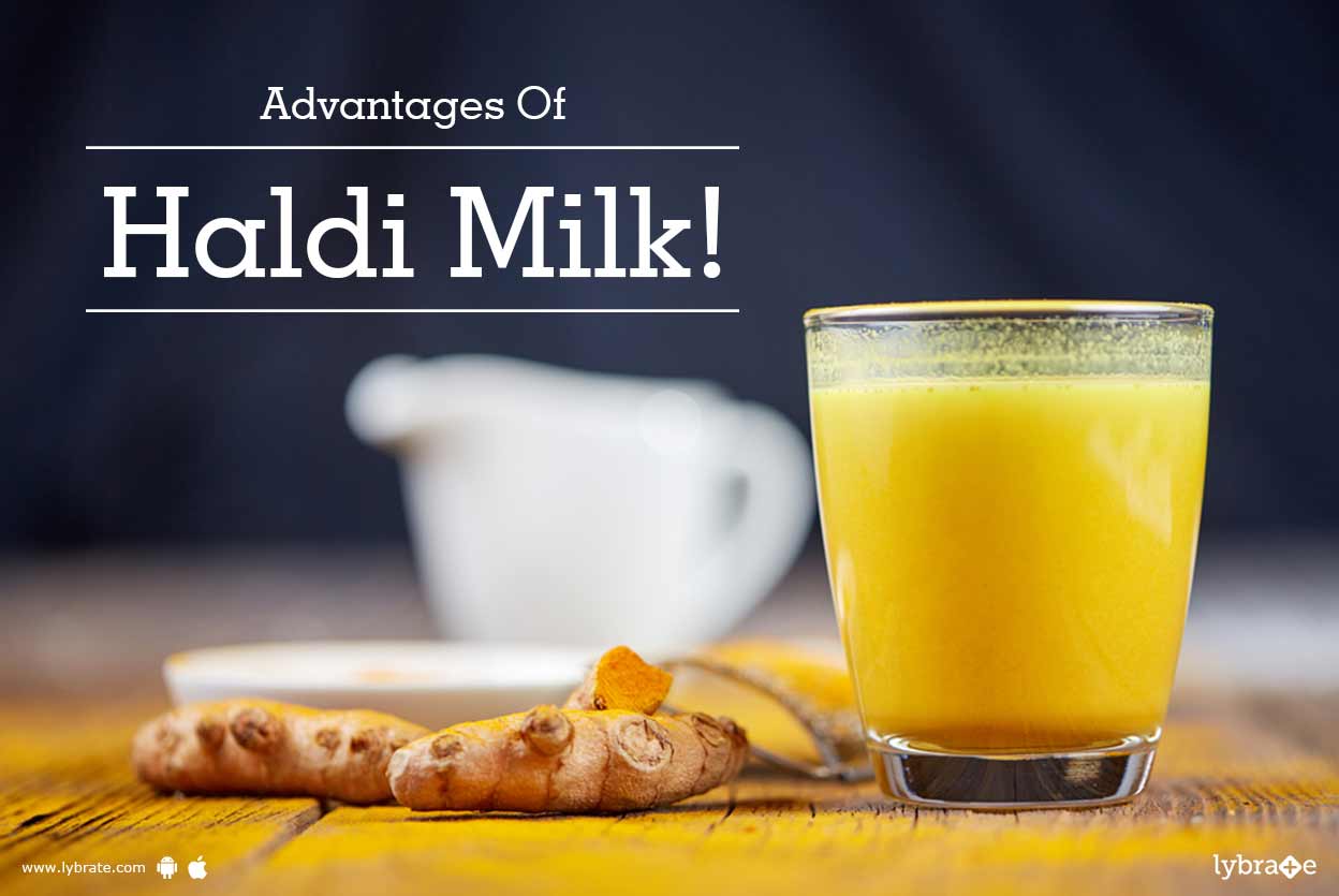Advantages Of Haldi Milk! - By Dr. Sushant Sud | Lybrate