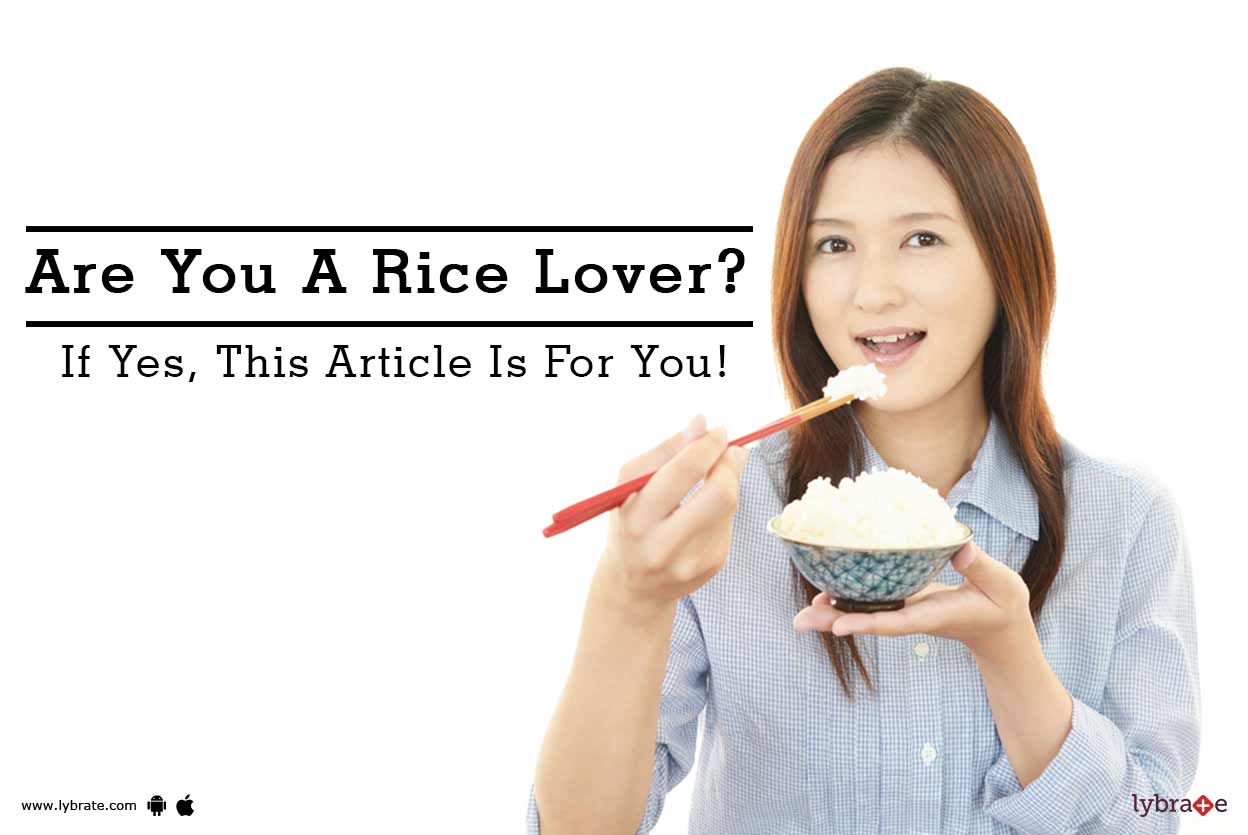 Are You A Rice Lover? If Yes, This Article Is For You! - By Dt. Thilaga ...