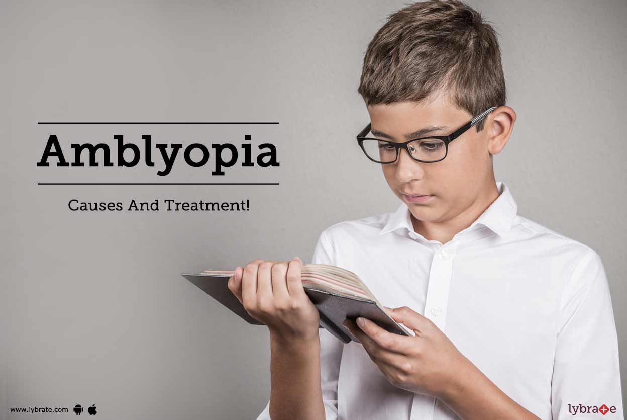 Amblyopia - Causes And Treatment! - By Dr. Sanjay J. Chhabra | Lybrate