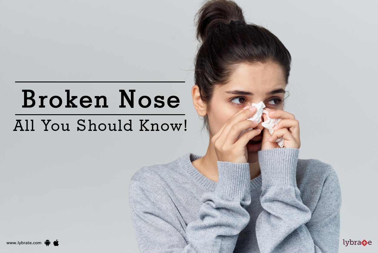 Broken Nose - All You Should Know! - By Dr. Arpit Sharma | Lybrate