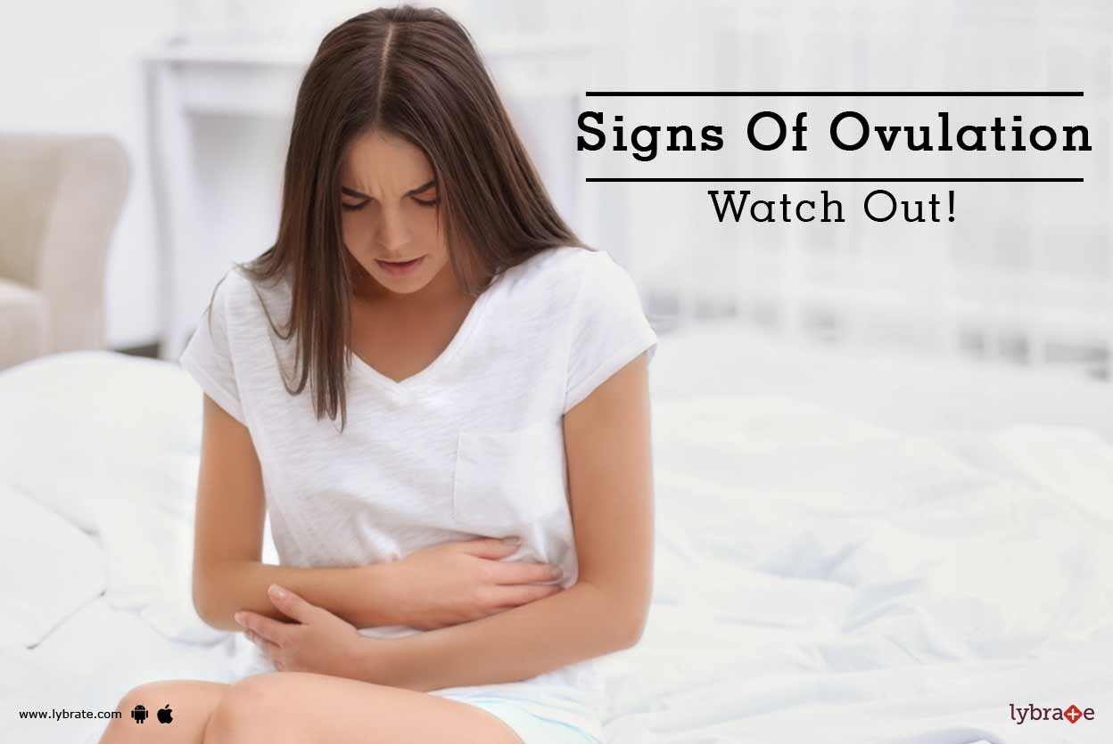 Signs Of Ovulation - Watch Out! - By Dr. Jayashri S | Lybrate