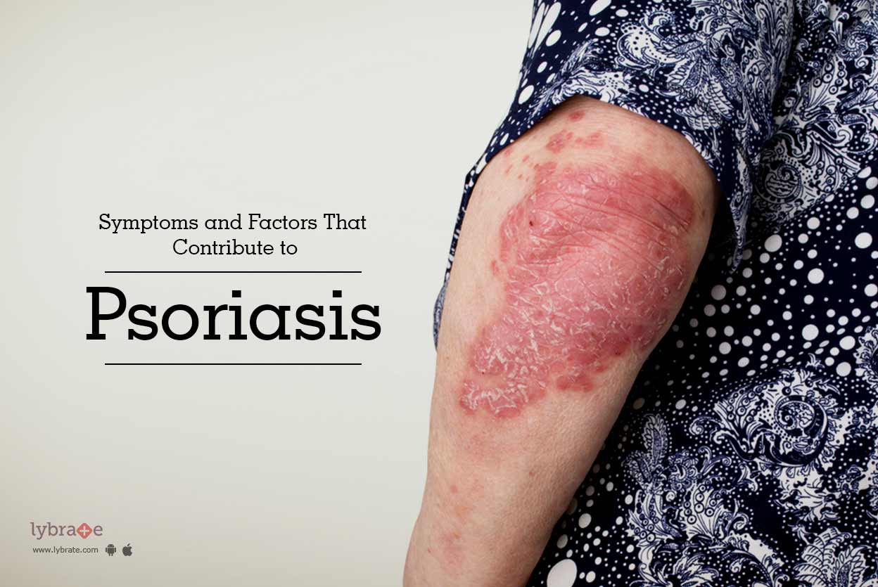 Symptoms and Factors That Contribute to Psoriasis - By Dr. Ganesh Avhad ...