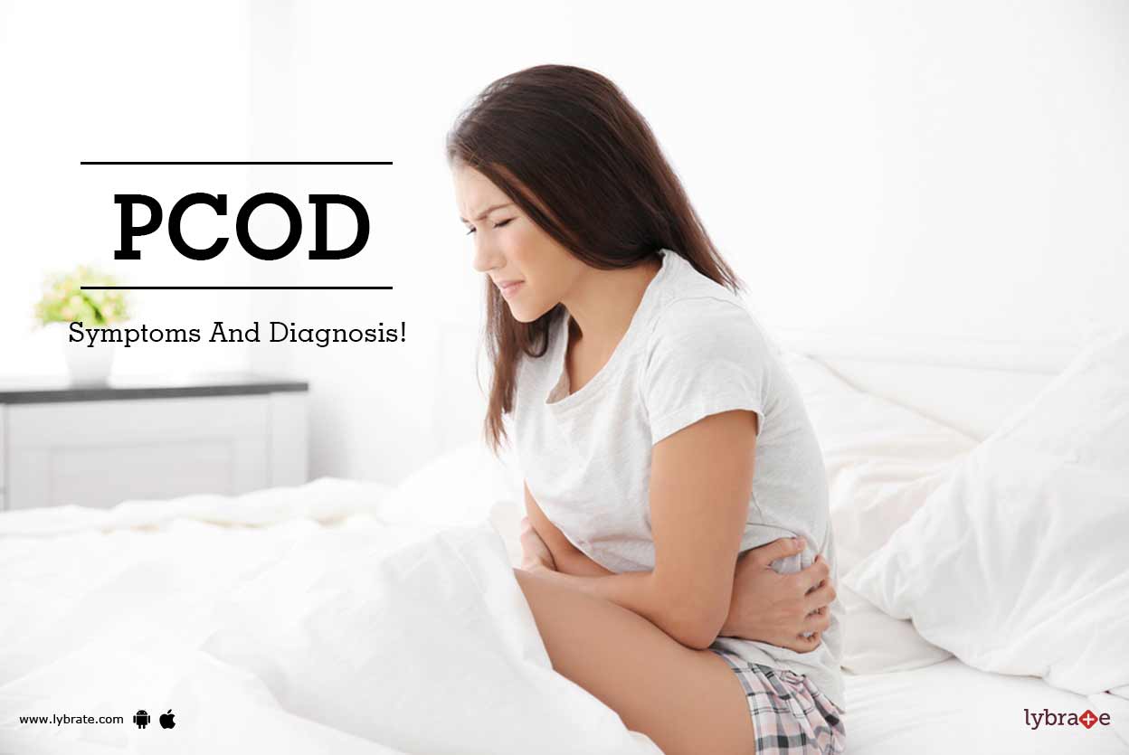 PCOD - Symptoms And Diagnosis! - By Dr. Mita Verma | Lybrate
