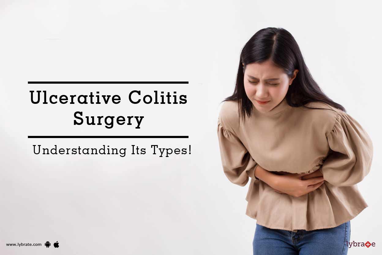 Ulcerative Colitis Surgery - Understanding Its Types! - By Dr. Nitin ...