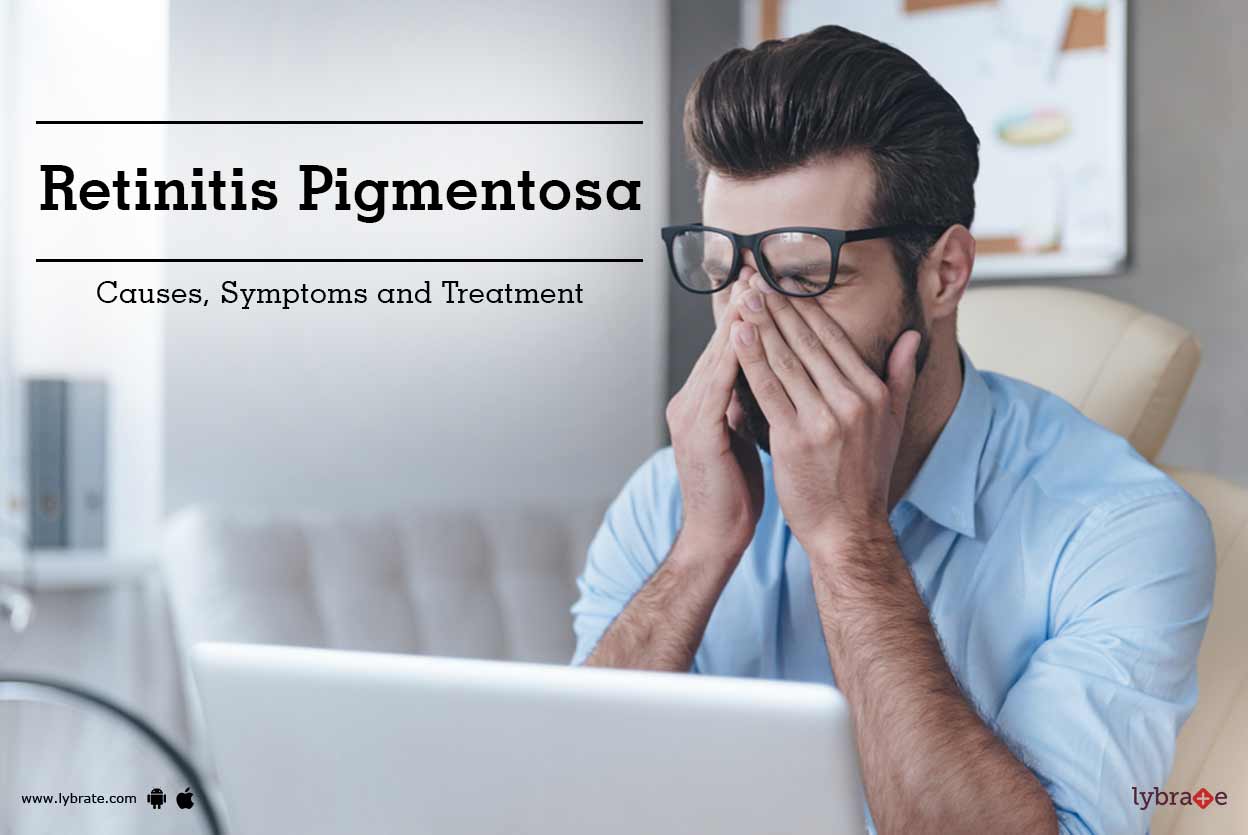 Retinitis Pigmentosa: Causes, Symptoms and Treatment - By Dr. Varun ...
