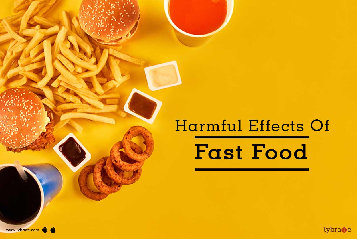 Harmful Effects Of Fast Food - By Dt. Mansha Bhardwaj | Lybrate