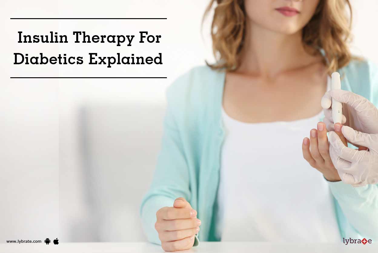 Insulin Therapy For Diabetics Explained - By Dr. Parimal Swamy | Lybrate