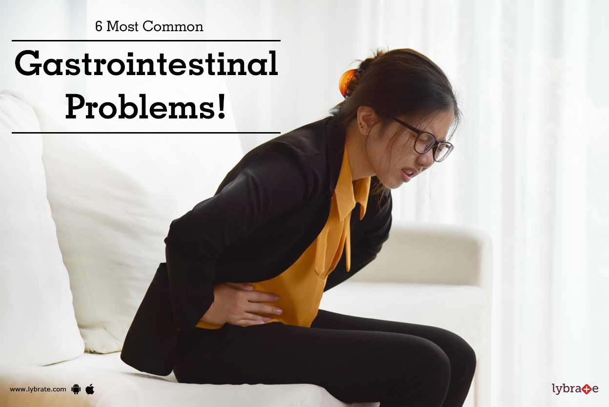 6 Most Common Gastrointestinal Problems! - By Dr. Bharat Kumar Nara ...