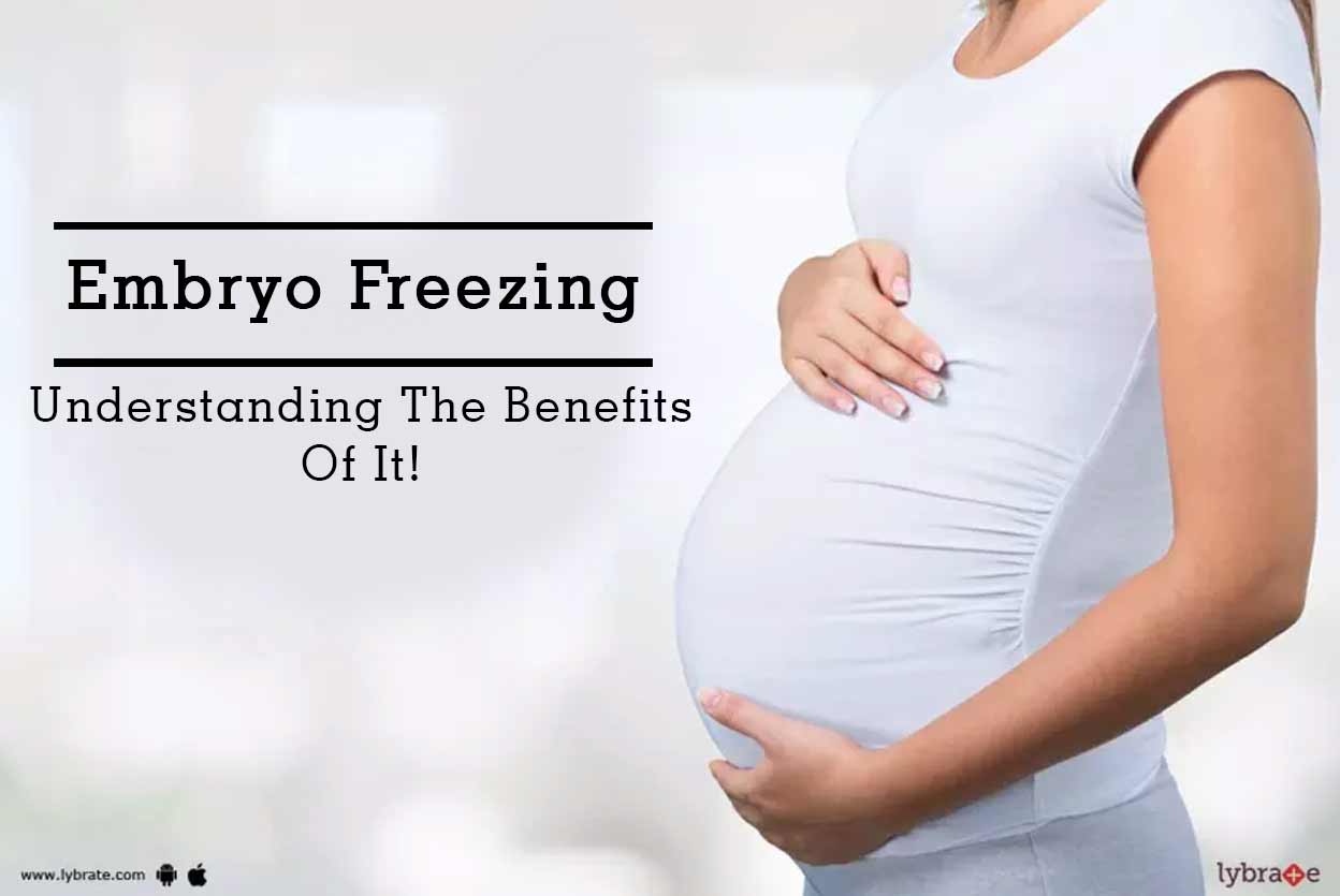 Embryo Freezing - Understanding The Benefits Of It! - By Morpheus Ivf ...