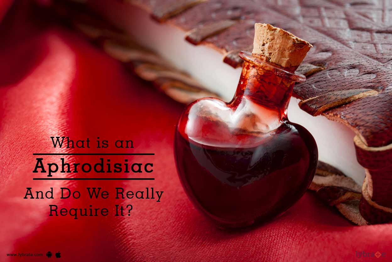 What is an Aphrodisiac And Do We Really Require It? - By Dr. Atul ...