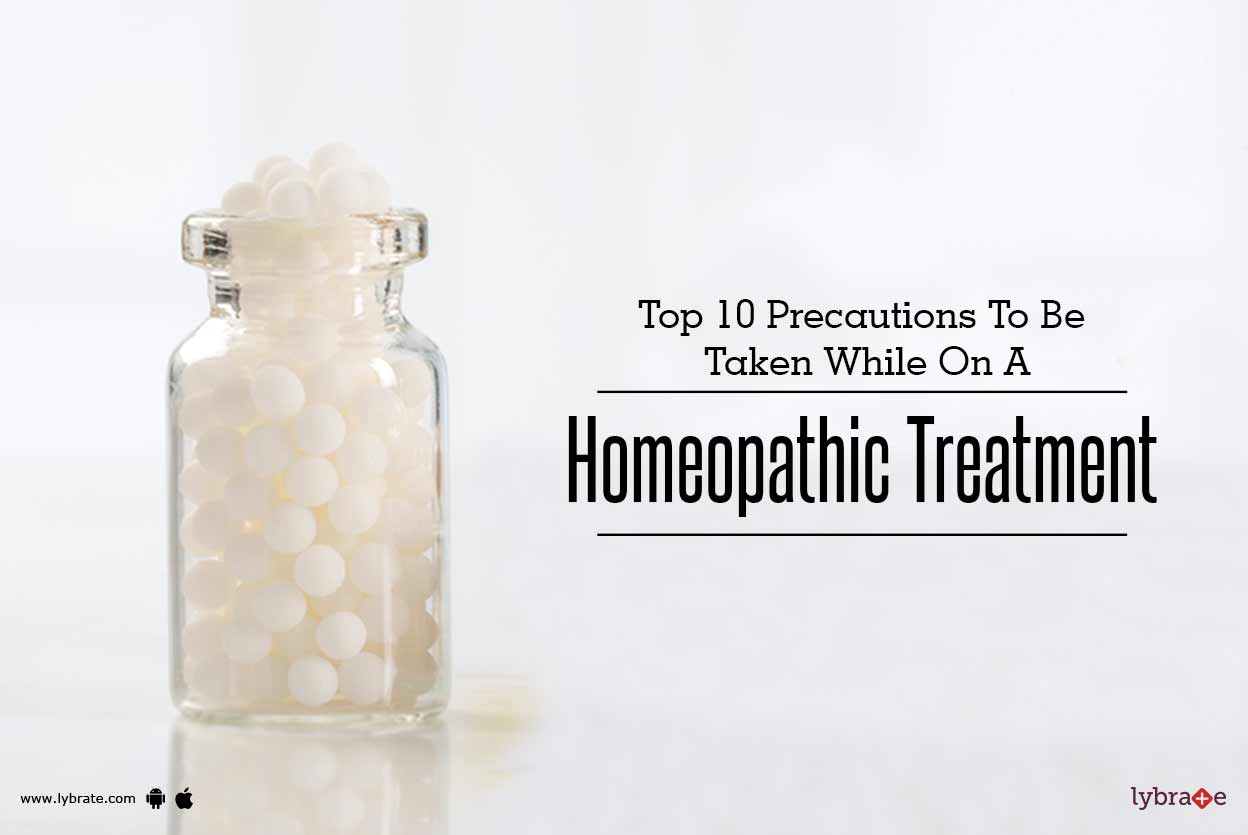 Top 10 Precautions To Be Taken While On A Homeopathic Treatment - By Dr ...