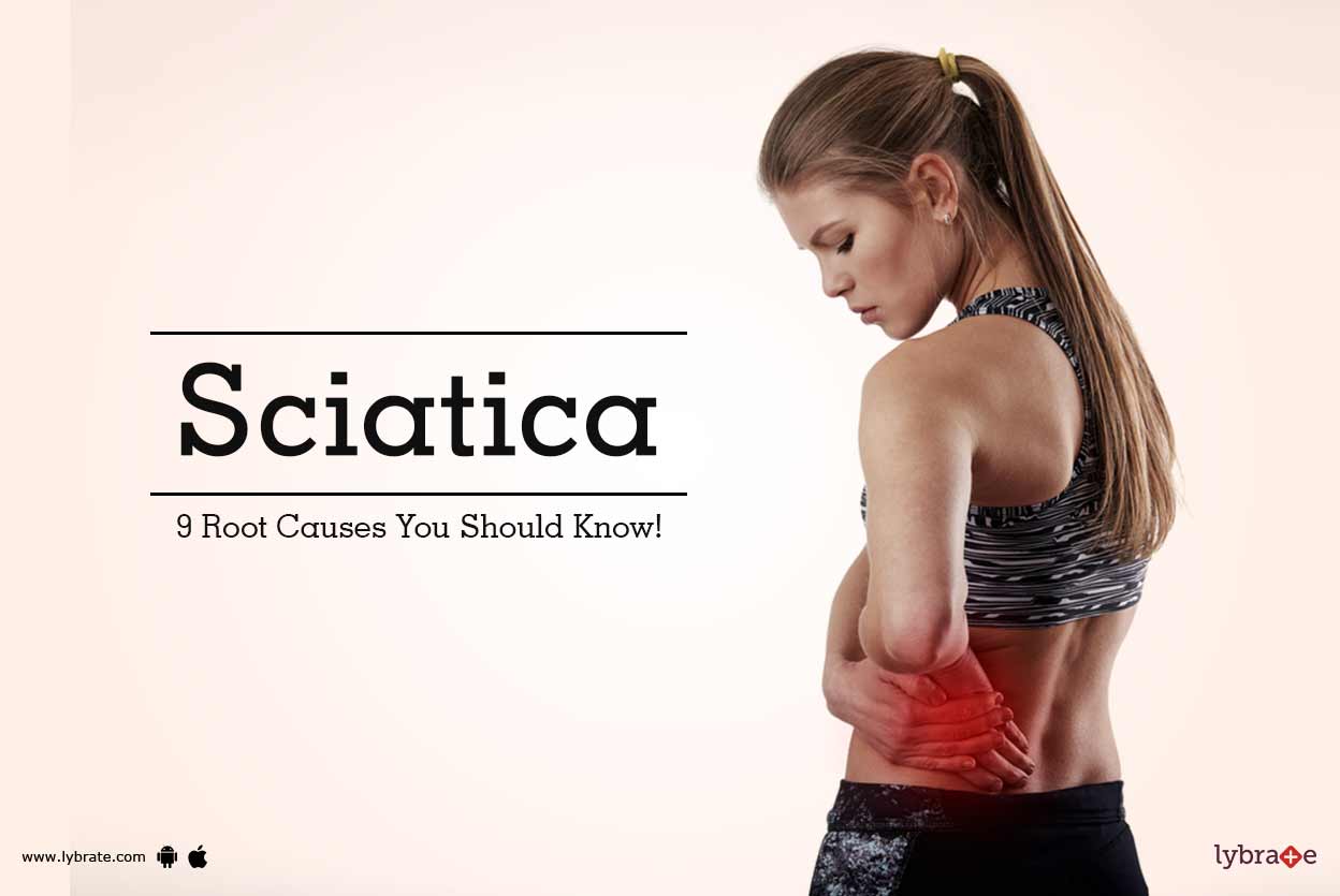 Sciatica: 9 Root Causes You Should Know! - By Dr. Amit Kumar Ghosh ...