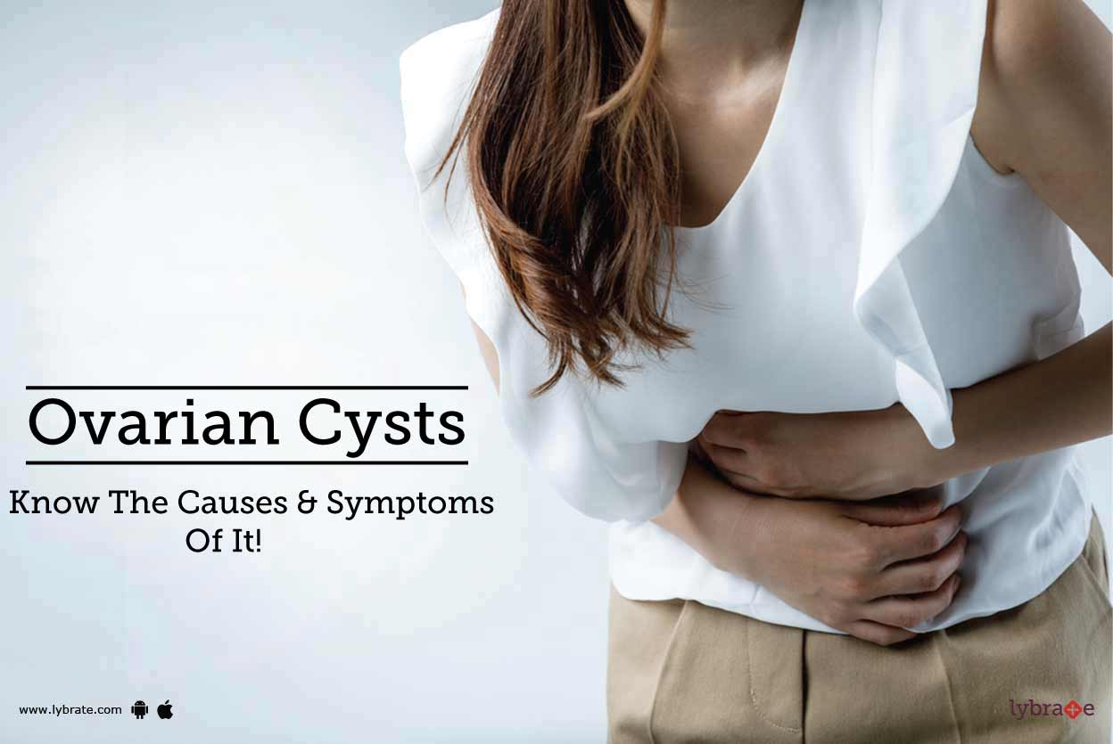 Ovarian Cysts - Know The Causes & Symptoms Of It! - By Dr. Pooja ...