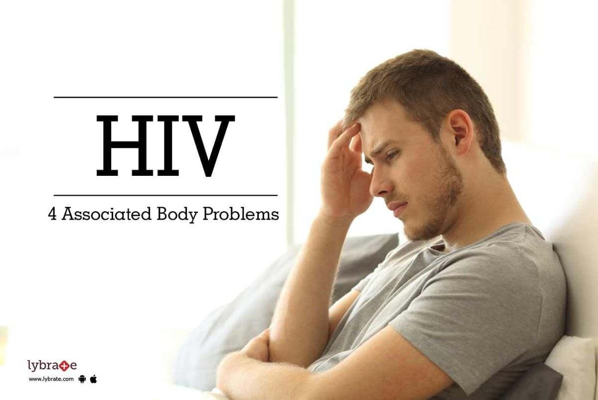Hiv 4 Associated Body Problems By Dr Satinder Singh Sexologist