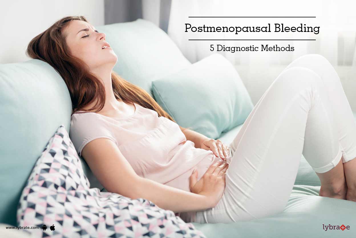 Postmenopausal Bleeding - 5 Diagnostic Methods - By Motherhood | Lybrate