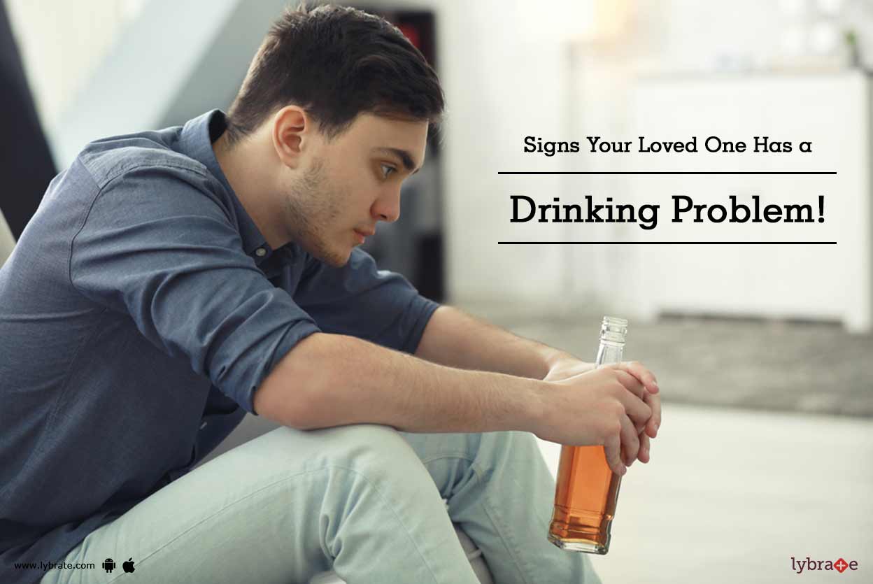 Signs Your Loved One Has a Drinking Problem! - By Dr. Gourav Gupta ...