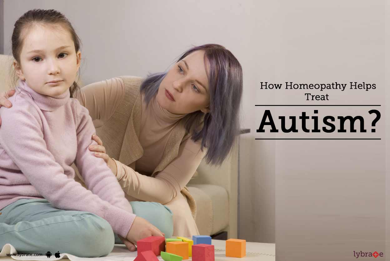 How Homeopathy Helps Treat Autism? - By Dr. Manu Pratap Singh | Lybrate