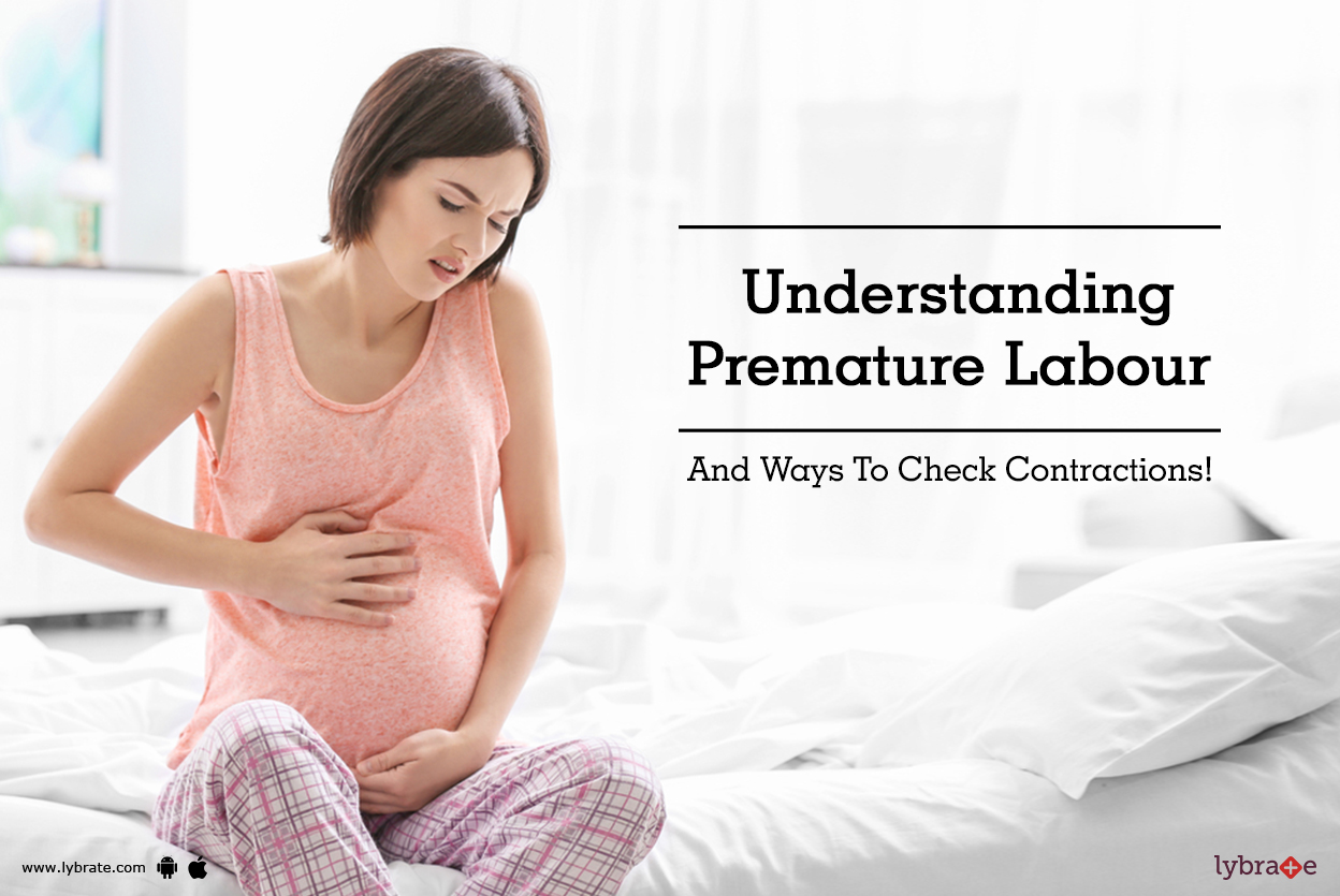 Understanding Premature Labour And Ways To Check Contractions! - By Dr ...