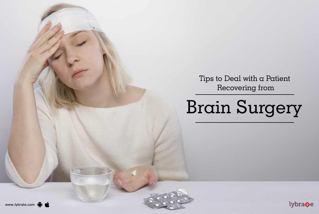 Tips to Deal with a Patient Recovering from Brain Surgery - By Dr ...