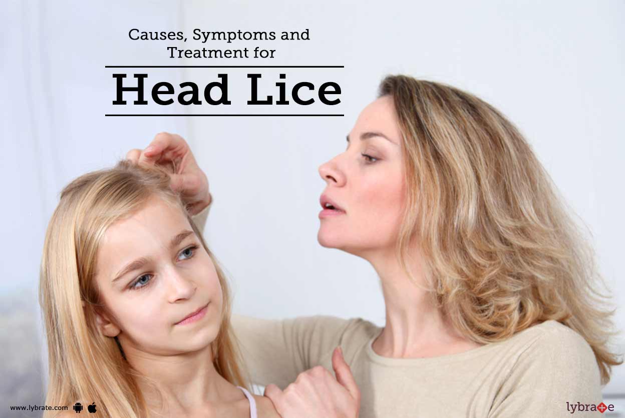 Causes, Symptoms and Treatment for Head Lice - By Dr. Himanshu Singhal ...