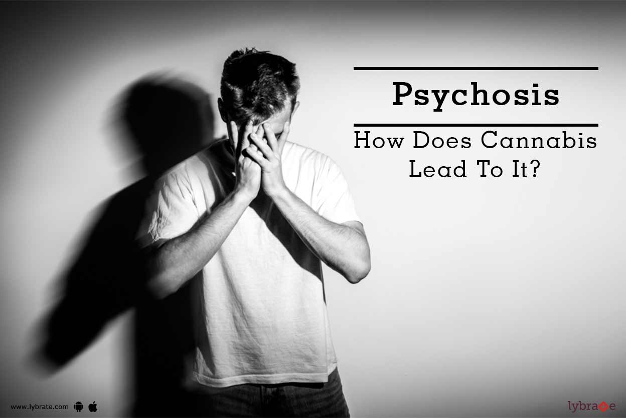Psychosis - How Does Cannabis Lead To It? - By Dr. Y A Matcheswalla ...