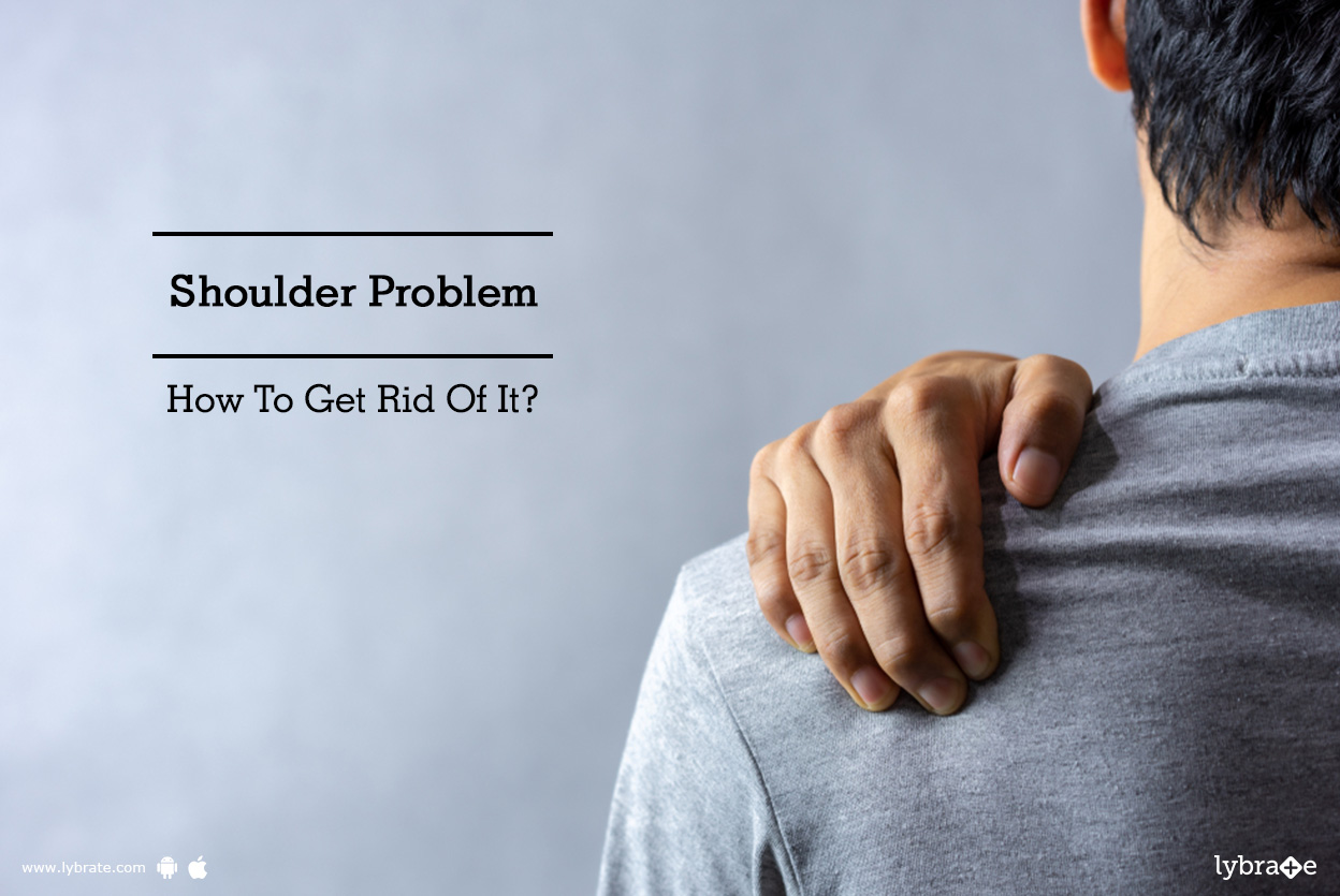 Shoulder Problem - How To Get Rid Of It? - By Dr. Sunil Kumar Dash ...