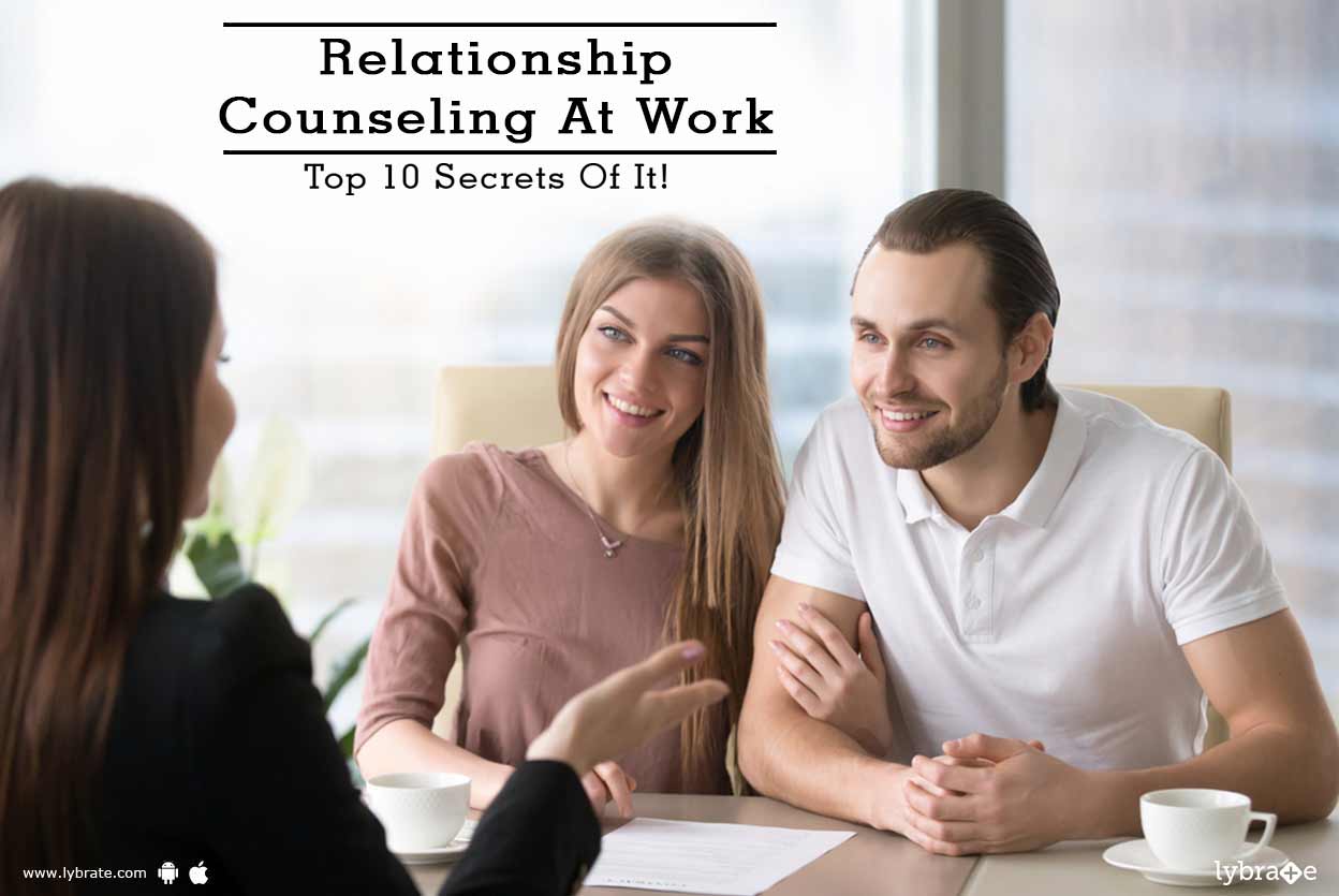 Relationship Counseling At Work - Top 10 Secrets Of It! - By Dr ...