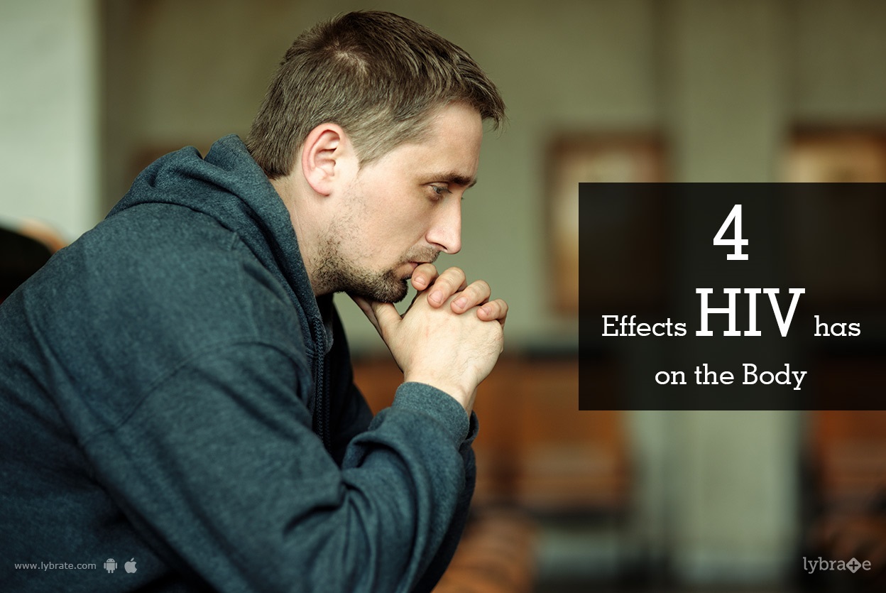 4 Effects HIV has on the Body - By Dr. Vinod Raina | Lybrate