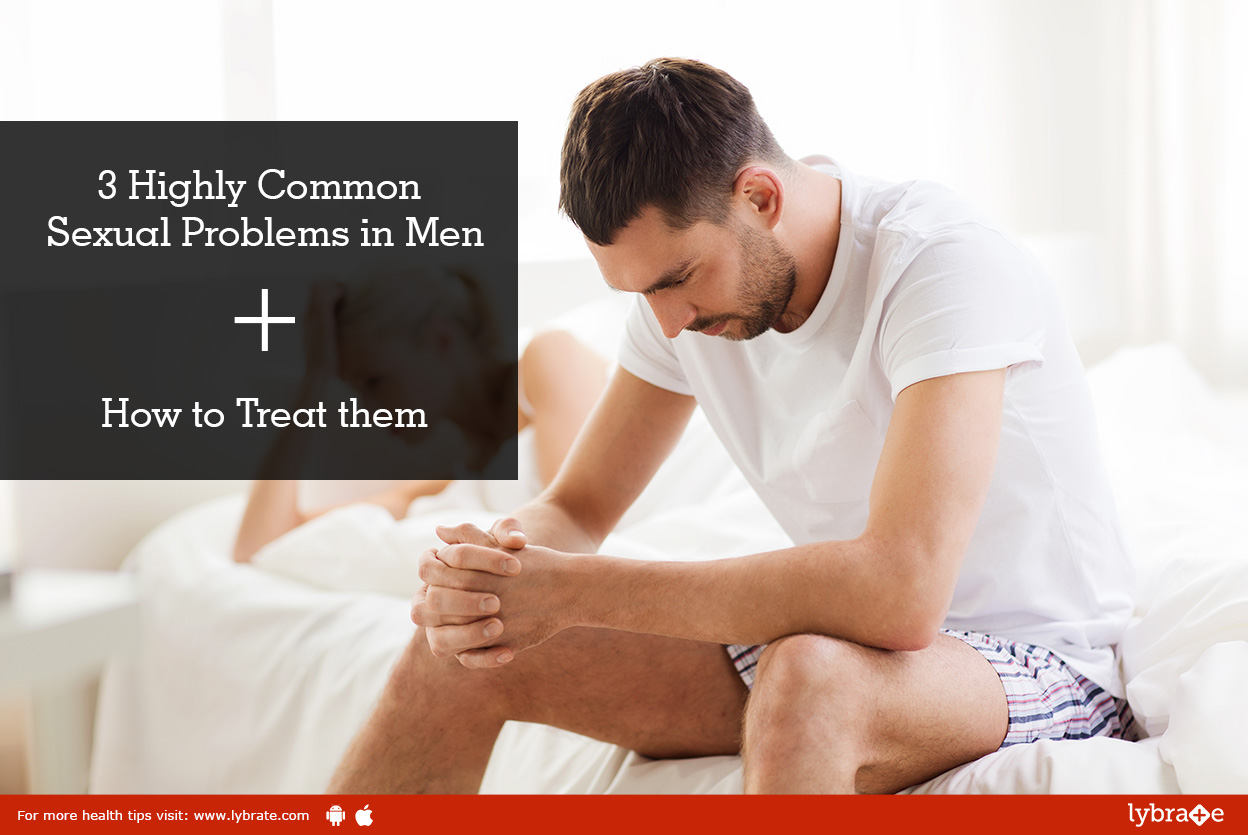 3 Highly Common Sexual Problems in Men + How to Treat them - By Dr ...