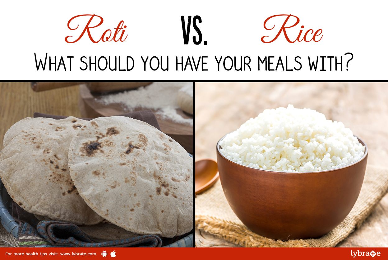 Roti vs. Rice- What should you have your meals with? - By Dt. Roma Dave ...