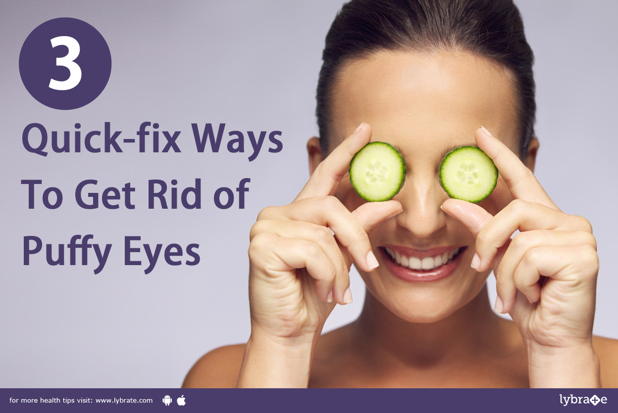 3 Quick-fix Ways To Get Rid of Puffy Eyes - By Dr. Rajesh Chander ...