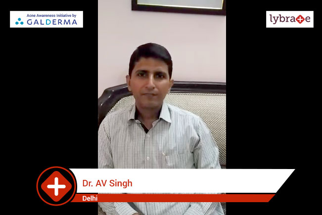Lybrate | Dr AV Singh speaks on IMPORTANCE OF TREATING ACNE EARLY - By ...