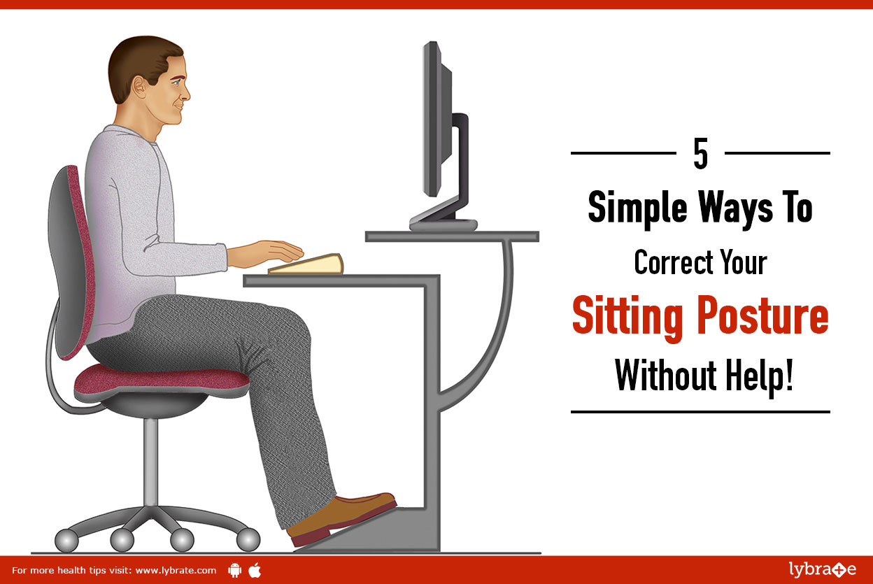 5 Simple Ways To Correct Your Sitting Posture Without Help! - By Dr ...