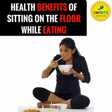 Health Benefits Of Sitting On The Floor While Eating! - By Dr. Ekta ...