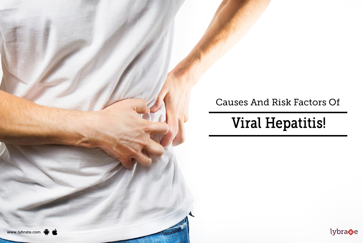 Causes And Risk Factors Of Viral Hepatitis! - By Dr. Sanjeev Kumar ...