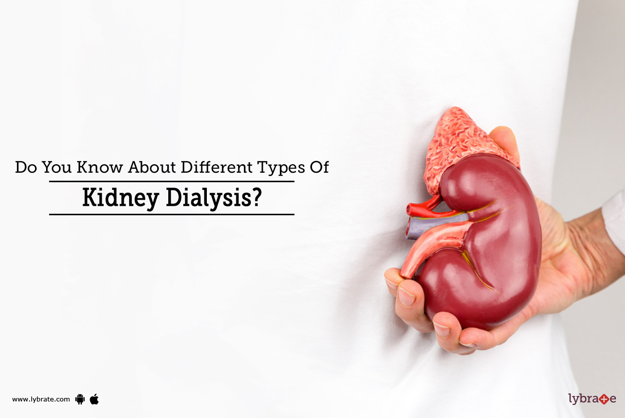 Do You Know About Different Types Of Kidney Dialysis? - By Dr. Garima ...