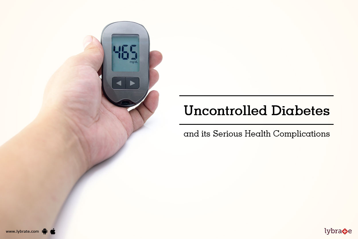 Uncontrolled Diabetes and its Serious Health Complications - By Dr ...