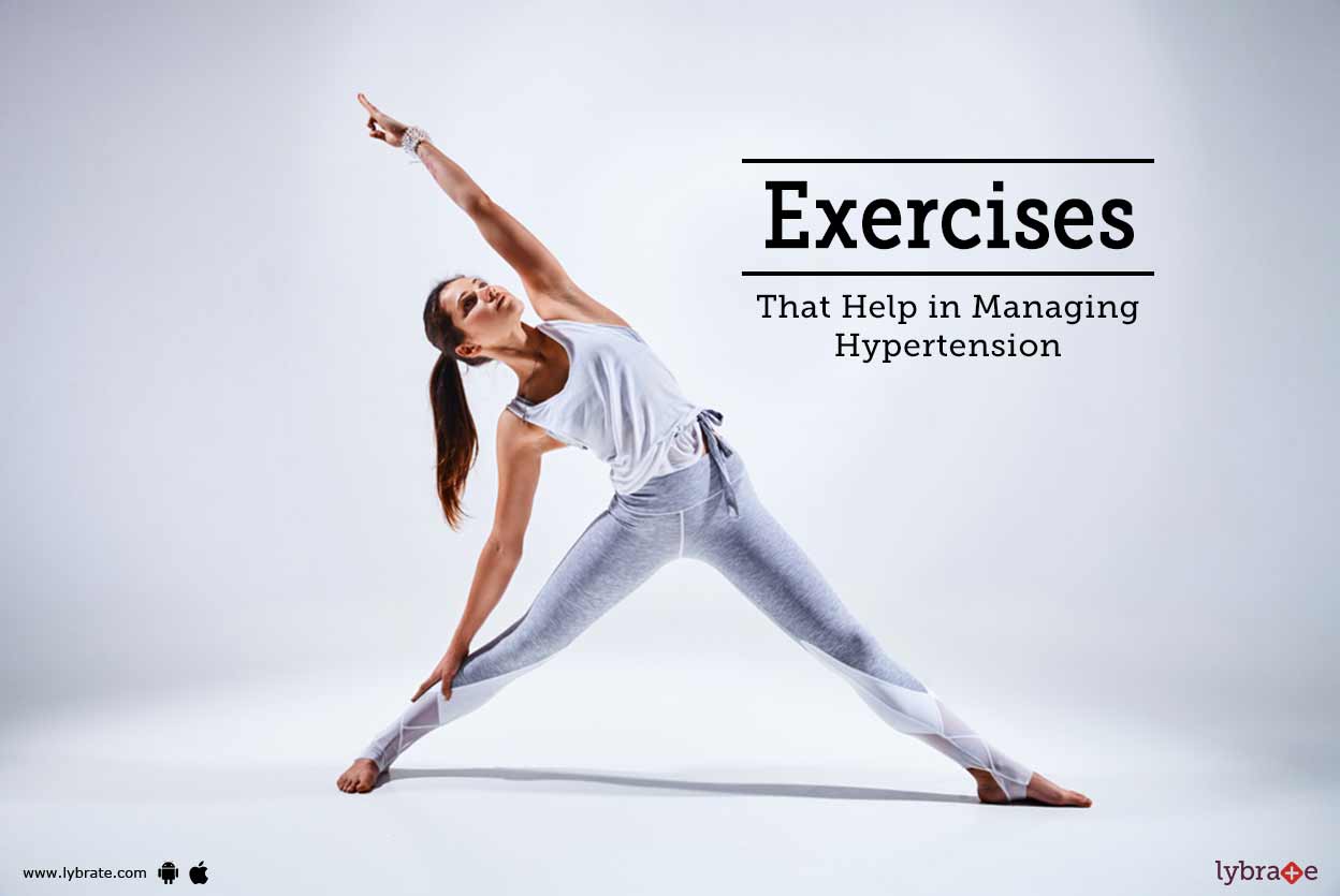 Exercises That Help in Managing Hypertension - By Dr. Garima | Lybrate