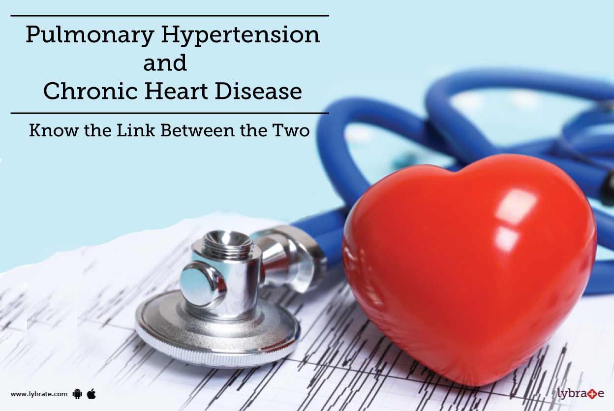 Pulmonary Hypertension and Chronic Heart Disease: Know the Link Between ...