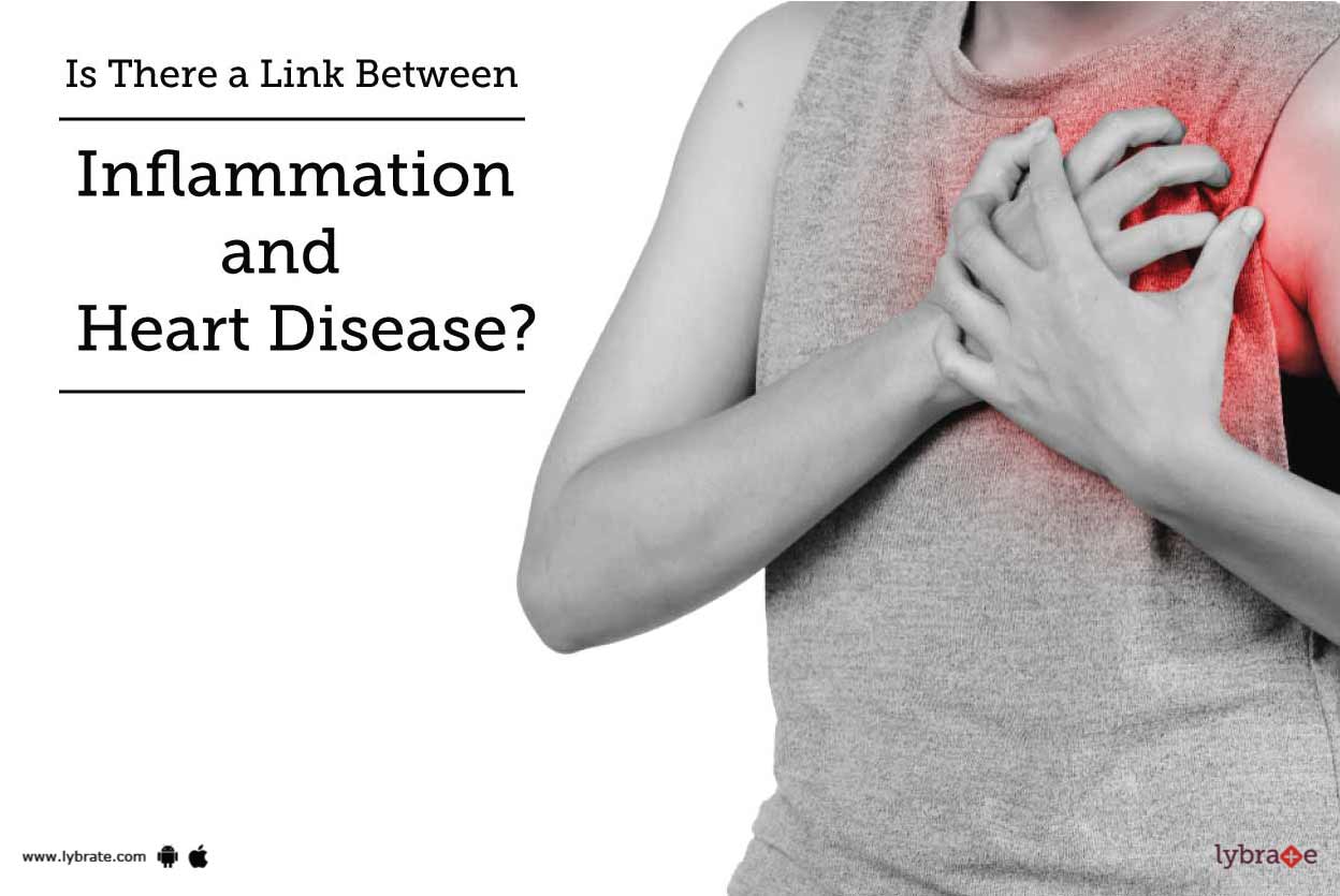 Is there a Link between Inflammation and Heart Disease? - By Dr. Garima ...