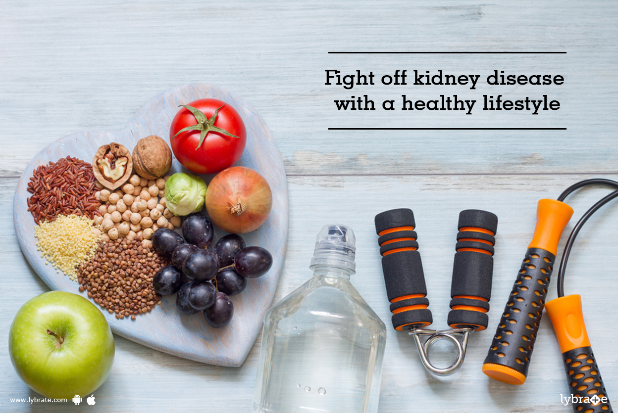 Fight Off Kidney Diseases With A Healthy Lifestyle! - By Dr. Garima ...