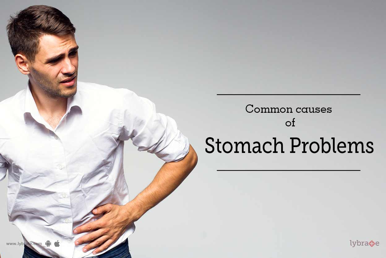 Common Causes Of Stomach Problems - By Dr. Aruna Sud | Lybrate