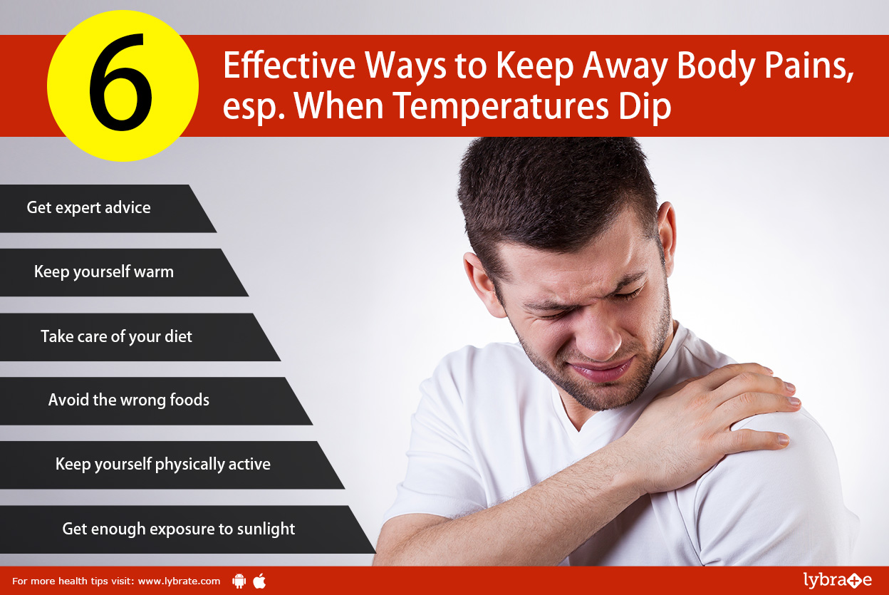 6 Effective Ways to Keep Away Body Pains, esp. When Temperatures Dip ...