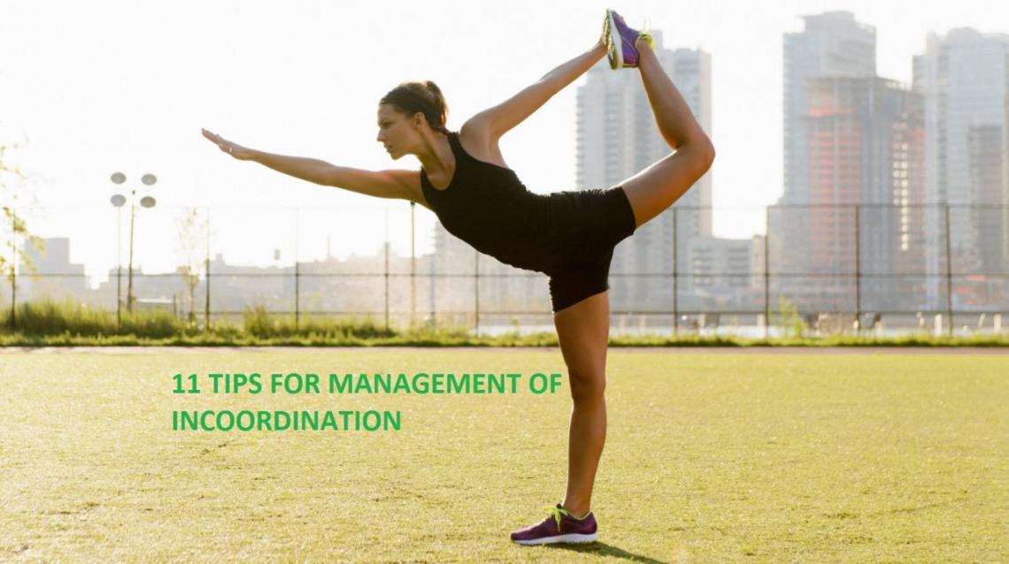 11 Tips for Management of Incoordination - By Dr. Vishwas Virmani | Lybrate